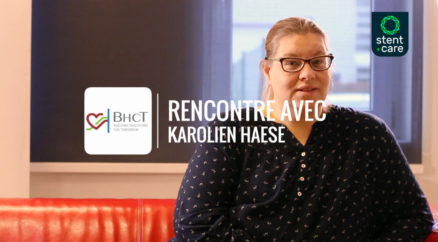 Karolien HAESE , Présidente du BHCT - Stent.Care